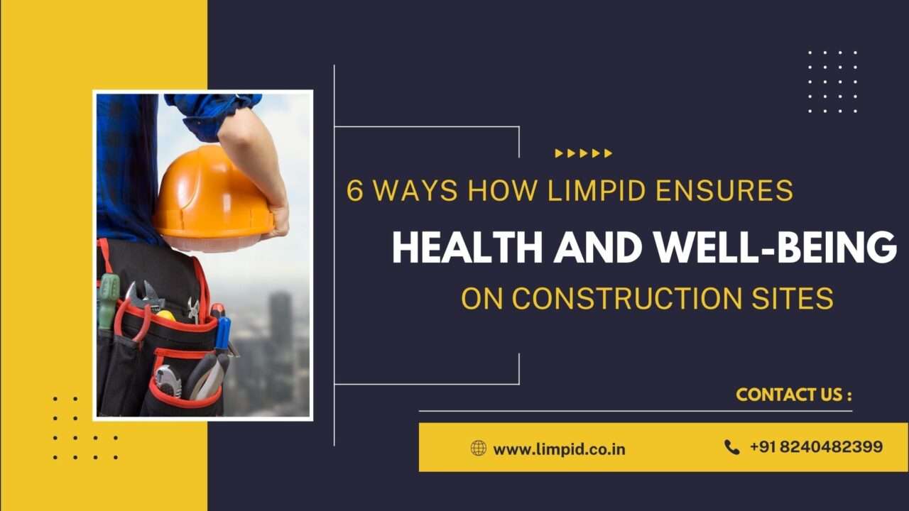 6 Ways to Ensure Health and Well Being On Construction Sites